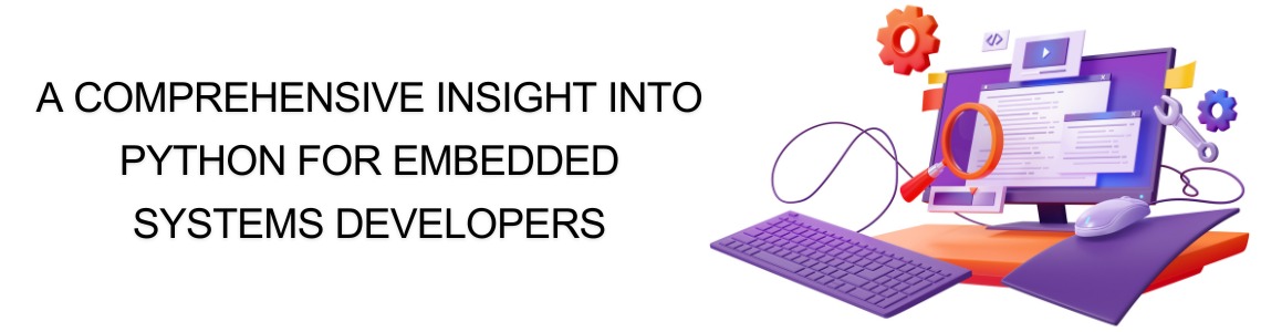 Insight into Python for Embedded Systems Developers