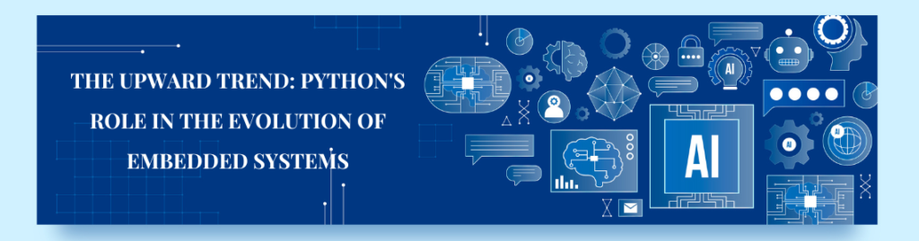 Upward Trend: Python Role in the Evolution of Embedded Systems